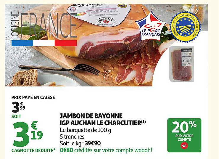 Promo Jambon De Bayonne Igp Auchan Le Charcutier chez Auchan ...