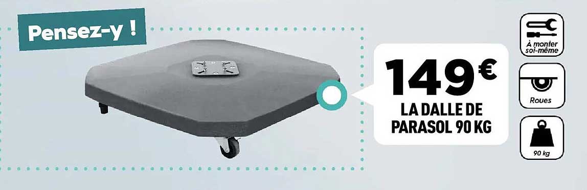 Promo La Dalle De Parasol 90 Kg chez Centrakor - 123Catalogue.fr