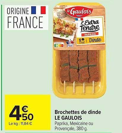 Promo Brochettes De Dinde Le Gaulois Paprika, Mexicaine Ou Provençale ...