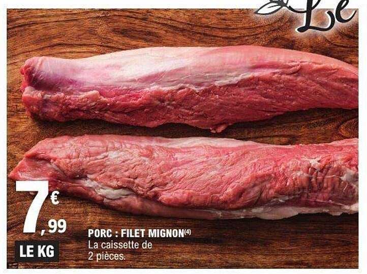 Promo Porc : Filet Mignon(4) chez E.Leclerc - 123Catalogue.fr