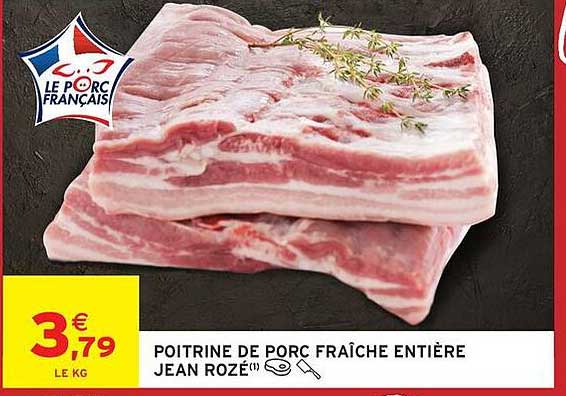 Promo Poitrine De Porc Fraîche Entière Jean Rozé chez Intermarché ...