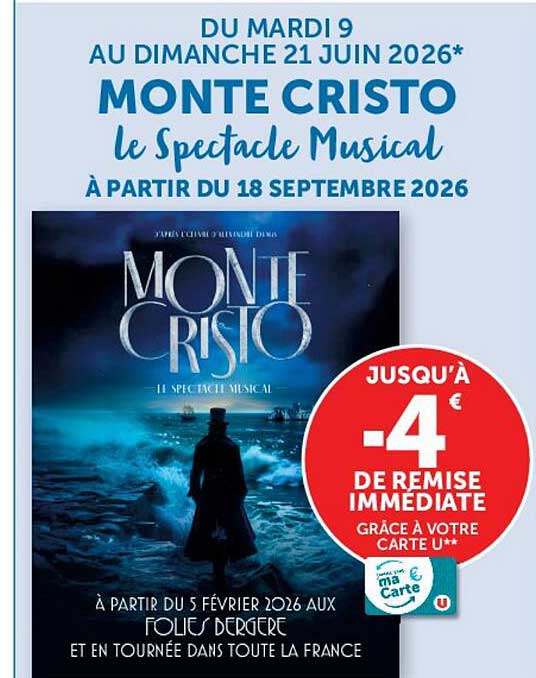 Promo Monte Cristo Le Spectacle Musical chez Hyper U - 123Catalogue.fr
