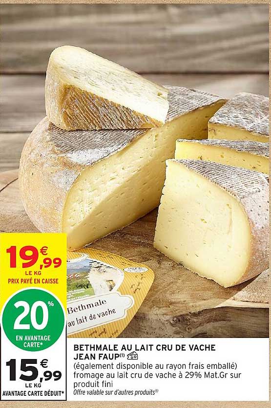 Promo Bethmale Au Lait Cru De Vache Jean Faup (Également Disponible Au ...