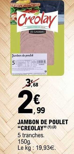 Promo Jambon De Poulet "Creolay" chez E.Leclerc - 123Catalogue.fr