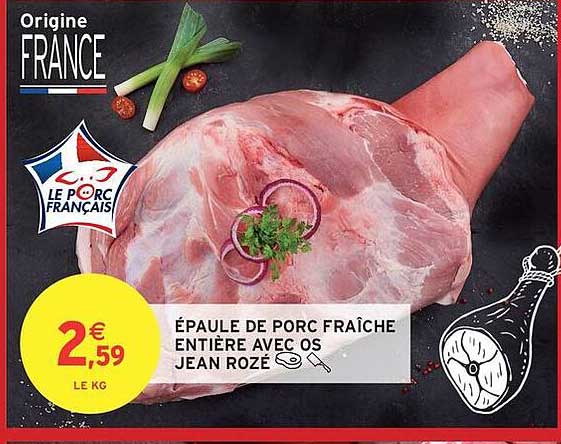 Promo Épaule De Porc Fraîche Entière Avec Os Jean Rozé chez Intermarché ...
