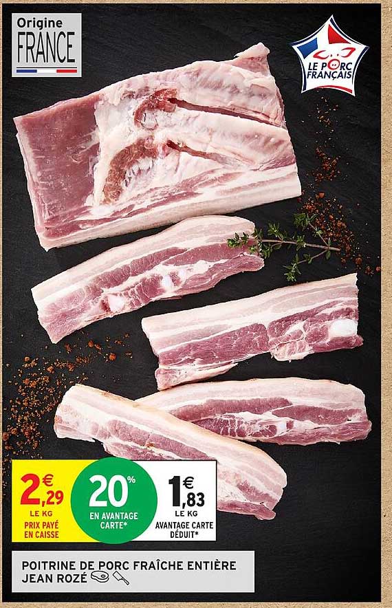 Promo Poitrine De Porc Fraîche Entière Jean Rozé chez Intermarché ...