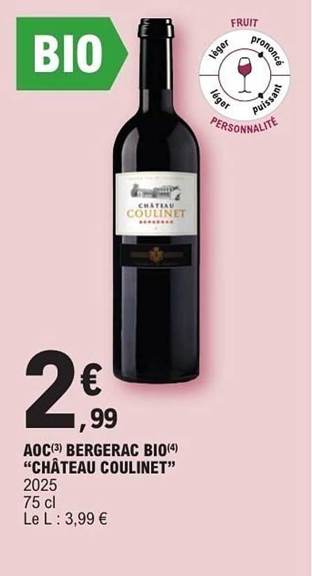 Promo Aoc(3) Bergerac Bio(4) "Château Coulinet" chez E.Leclerc ...