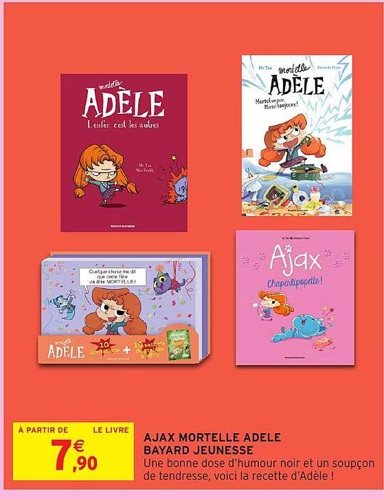 Promo Ajax Mortelle Adele Bayard Jeunesse chez Intermarché ...