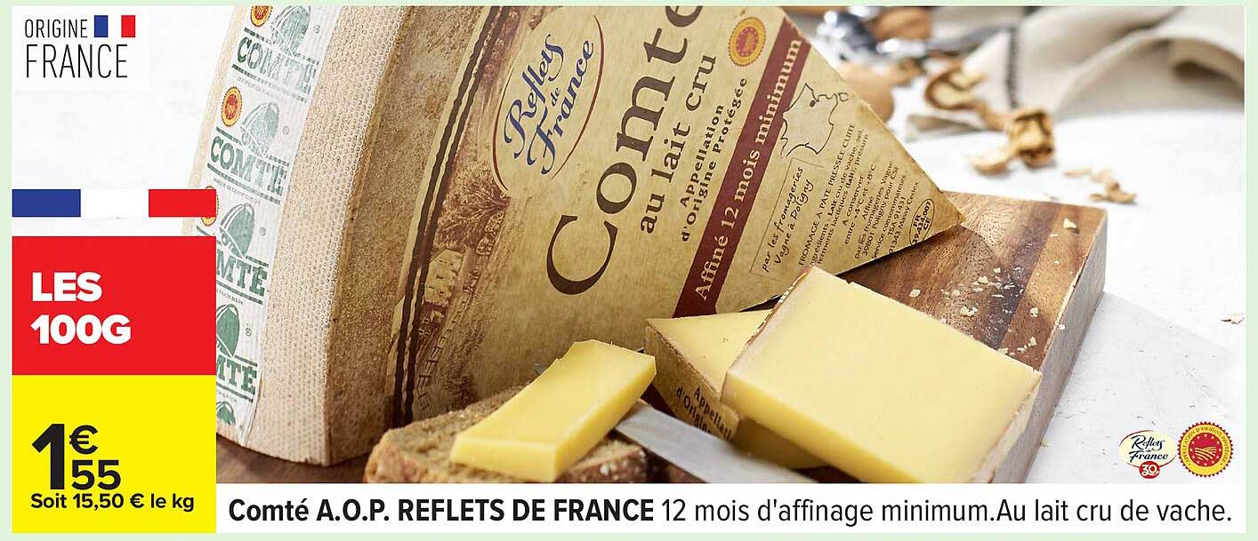 Promo Comté A.o.p. Reflets De France 12 Mois D'affinage Minimum.au Lait ...