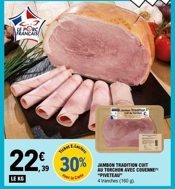 Promo Jambon Tradition Cuit Au Torchon Avec Couenne(*) "Piveteau" chez ...