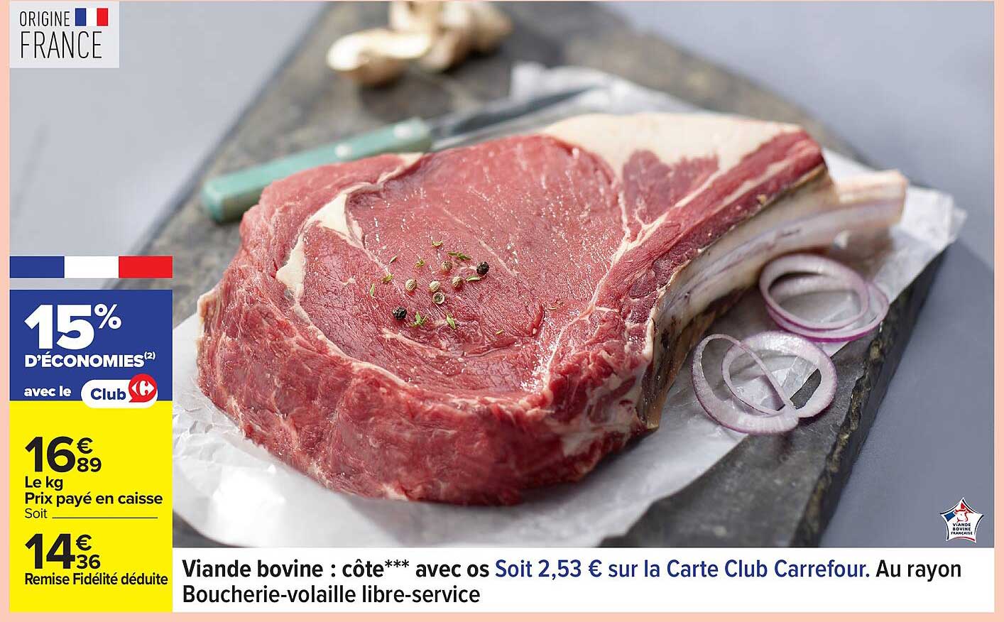 Promo Viande Bovine : Côte*** Avec Os Soit 2,53 € Sur La Carte Club ...