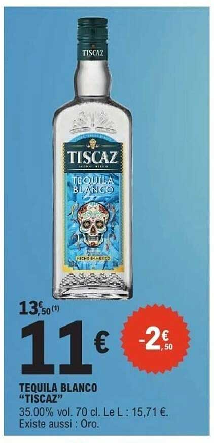 Promo Tequila Blanco "Tiscaz" chez E.Leclerc - 123Catalogue.fr
