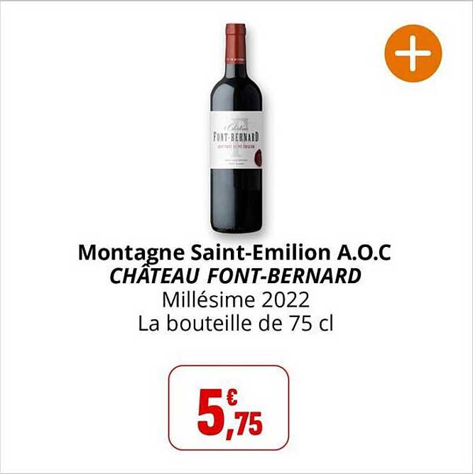 Promo Montagne Saint-Emilion A.o.c Château Font-Bernard Millésime 2022 ...