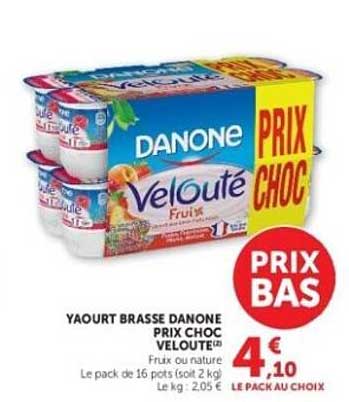 Promo Yaourt Brasse Danone Prix Choc Veloute Fruit Ou Nature chez Super ...