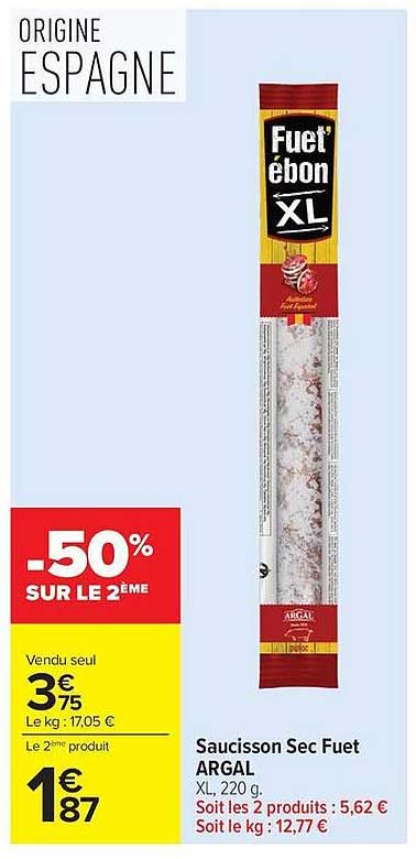 Promo Saucisson Sec Fuet Argal chez Carrefour - 123Catalogue.fr