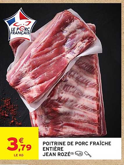 Promo Poitrine De Porc Fraîche Entière Jean Rozé chez Intermarché ...