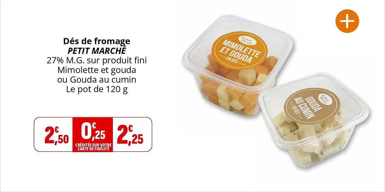 Promo Dés De Fromage Petit Marché 27% M.g. Sur Produit Fini Mimolette ...