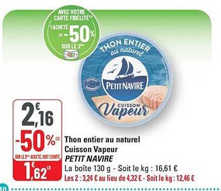 Promo Thon Entier Au Naturel Cuisson Vapeur Petit Navire chez G20 ...